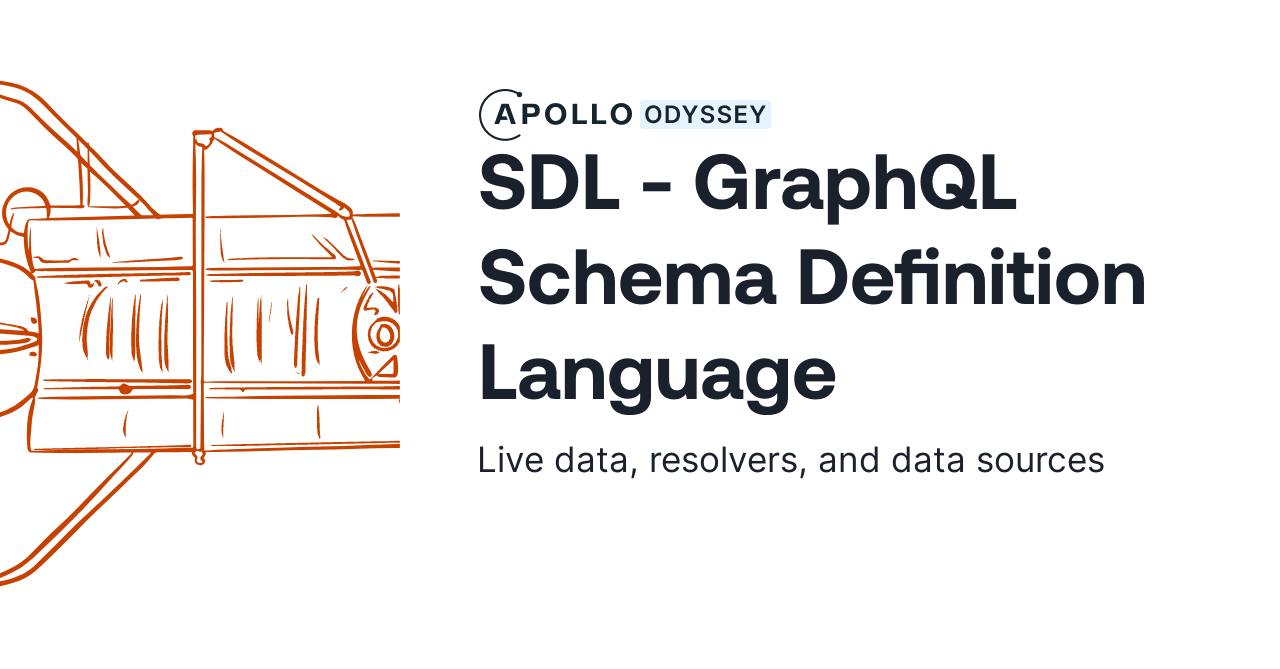 SDL - GraphQL Schema Definition Language - GraphQL Tutorials SDL - GraphQL Schema Definition Language - GraphQL Tutorials